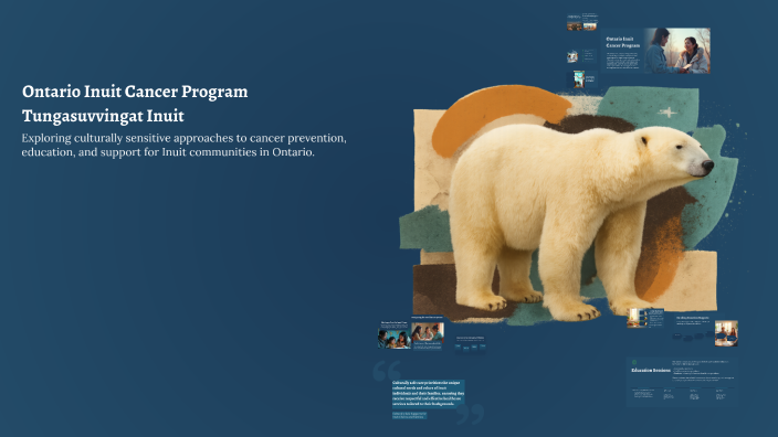 Ontario Inuit Cancer Program: Empowering Health Education and Awareness ...