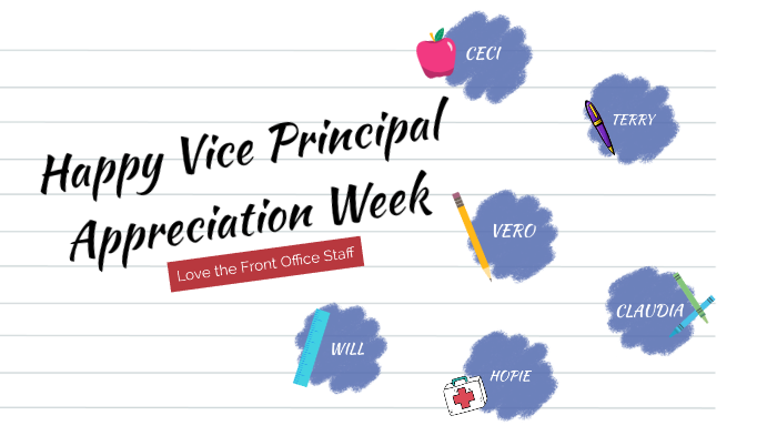 Happy Vice Principal Appreciation Week by Cecilia Tovar on Prezi