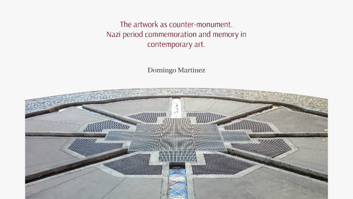 The artwork as counter-monument. Nazi period commemoration and memory ...