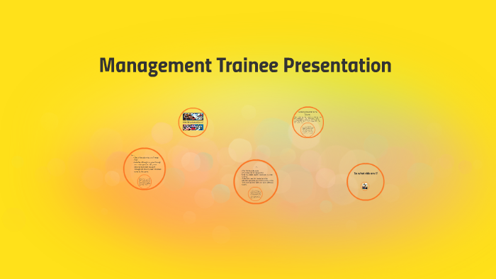 Management Trainee Presentation by Sammy Russell on Prezi