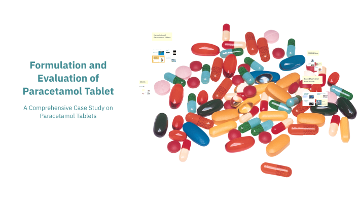 Formulation and Evaluation of Paracetamol Tablet by wajeeha riffat on Prezi