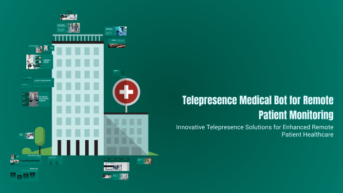 Telepresence Medical Bot for Remote Patient Monitoring by sanjay u on Prezi