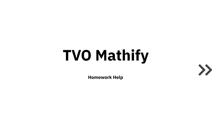 TVO Learn Mathify by Vince Luwaga on Prezi