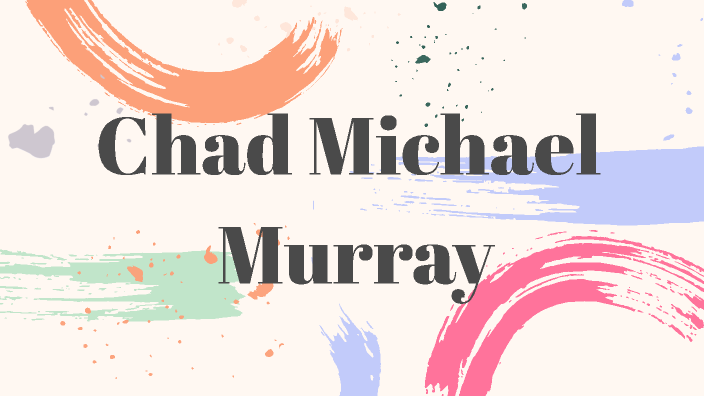 Payton Kammerer - Chad Michael Murray by Payton Kammerer on Prezi