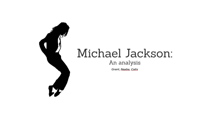 Michael Jackson Behavioral Analysis Report by A Person on Prezi