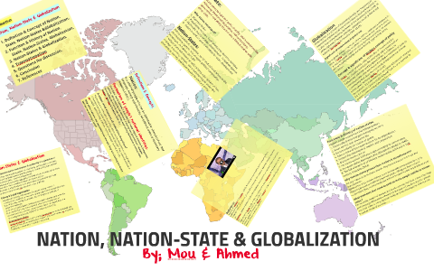NATION, NATION-STATE & GLOBALISATION by Ahmed Shmela on Prezi