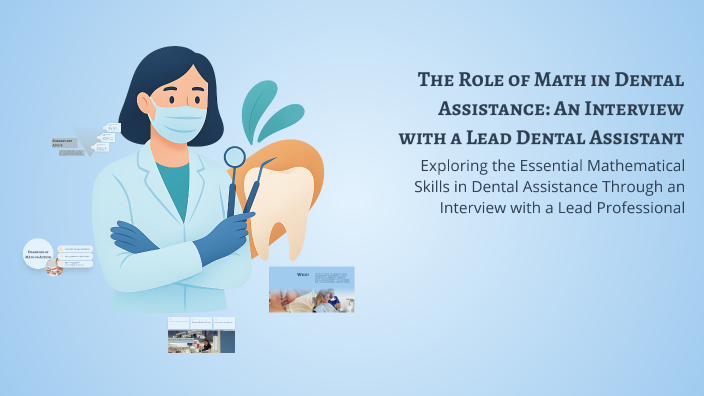 The Role of Math in Dental Assistance: An Interview with a Lead Dental ...