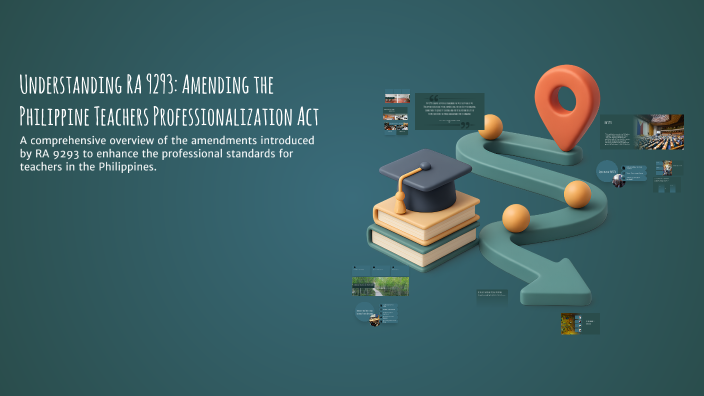 Understanding RA 9293: Amending the Philippine Teachers ...
