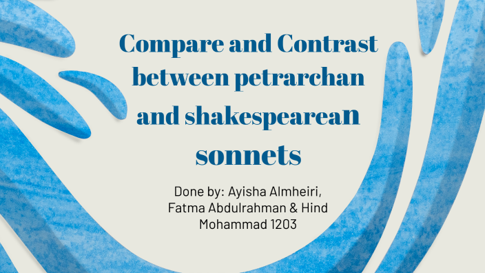 compare and contrast Petrarchan and Shakespearean sonnets by Ayisha ...