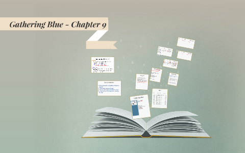 Gathering Blue - Chapter 9 by Kelli Zicha on Prezi