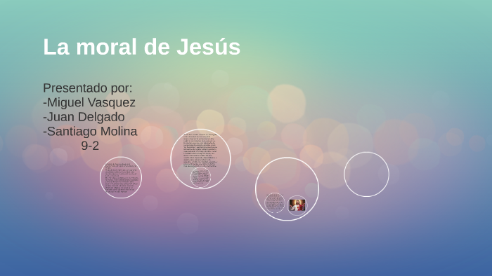 La moral de jesus by Miguel Vasquez on Prezi