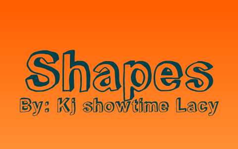 shapes by kj lacy on Prezi