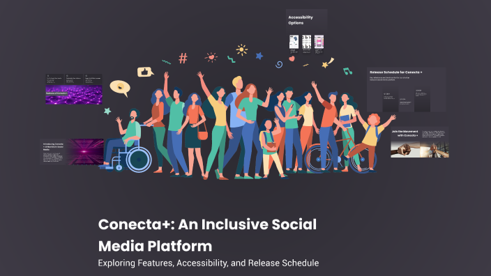 Conecta+: An Inclusive Social Media Platform by Luiz Santos on Prezi