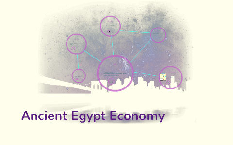 Ancient Egypt Economy by Angela krasinski on Prezi