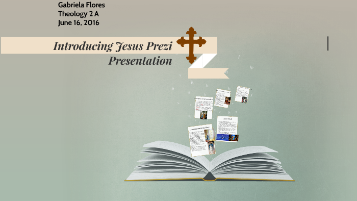 Introducing Jesus Prezi Presentation by Gabriela Flores on Prezi