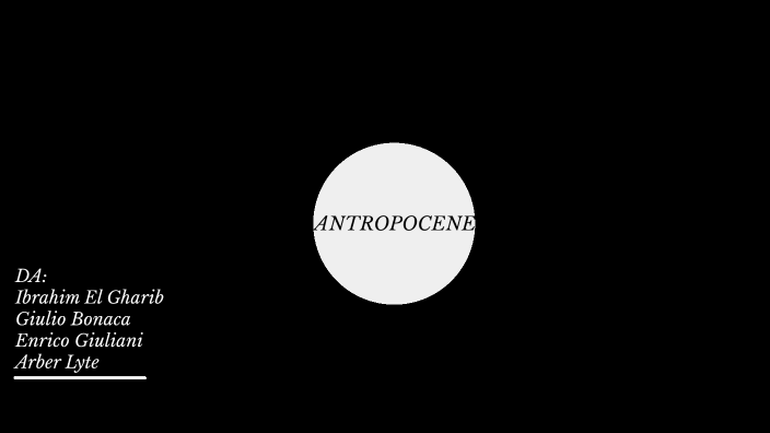 ANTROPOCENE by Ibrahim Gharib on Prezi