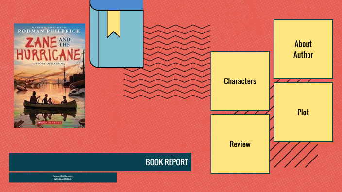 Book Report Zane and the Hurricane by Anthony Nass on Prezi
