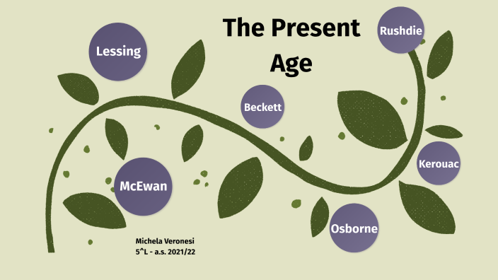 The Present Age by michela Veronesi on Prezi