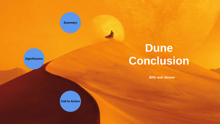 Dune Conclusion Presentation by William Byers on Prezi