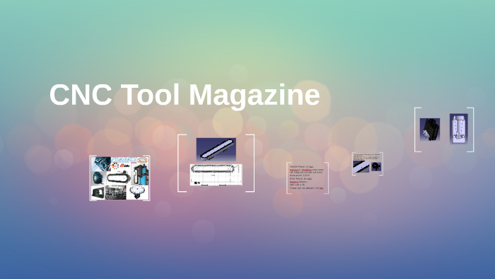 CNC Tool Magazine by Pop Elena on Prezi