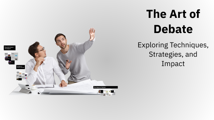 The Art of Debate by Achievers Academy on Prezi