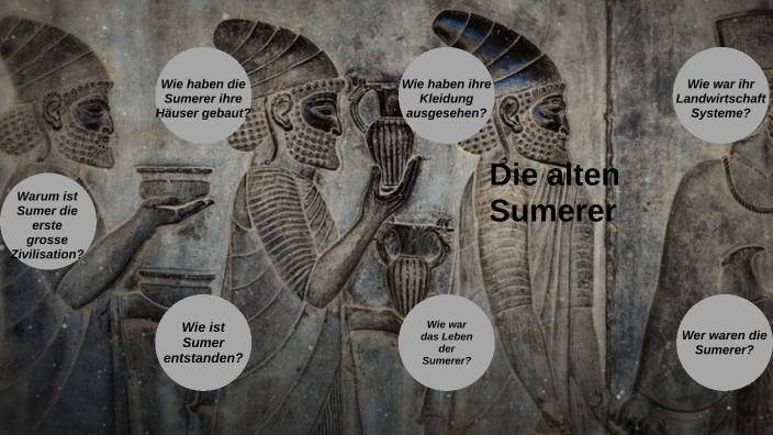 Die alten Sumerer by Oberwil MS2 on Prezi
