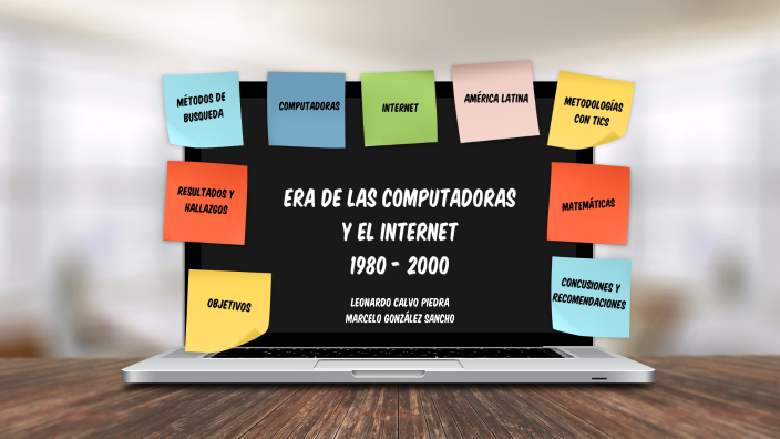 Era de las computadoras y el internet 1980 - 2000 Leonardo Calvo Piedra ...