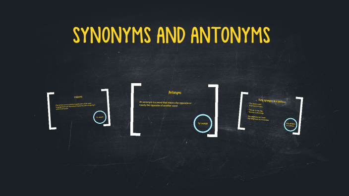 SYNONYMS AND ANTONYMS by Isaac Tejada on Prezi
