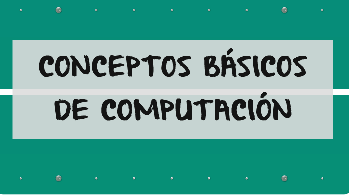 CONCEPTOS BASICOS DE COMPUTACIÓN by stefany pulido on Prezi