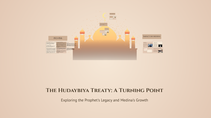 The Hudaybiya Treaty: A Turning Point by Reham Abdalla on Prezi