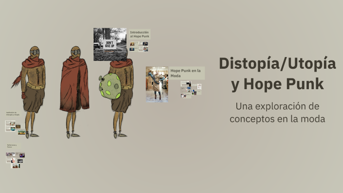 Distopía/Utopía y Hope Punk by allison aranda contreras on Prezi