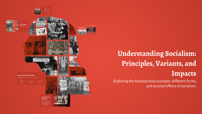 Understanding Socialism: Principles, Variants, and Impacts by CE'NYA POWELL on Prezi