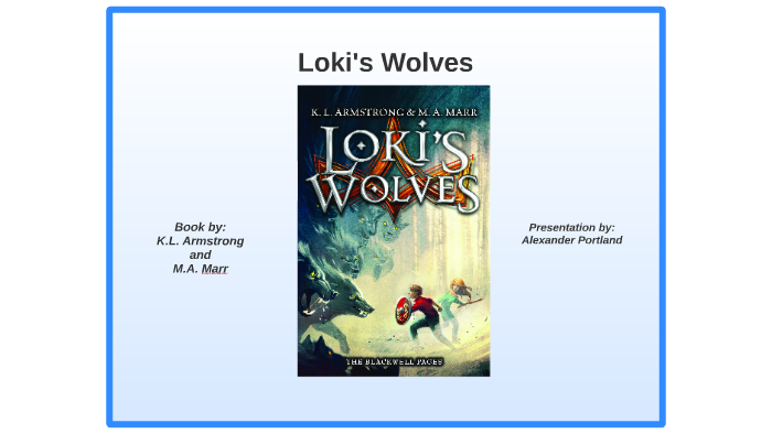 Loki's Wolves by Alexander P on Prezi
