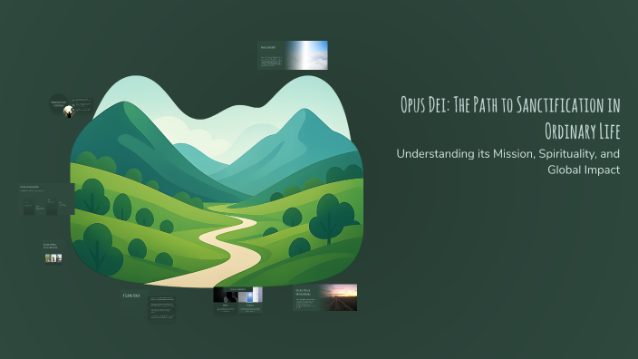 Opus Dei: The Path to Sanctification in Ordinary Life by Owen Enos on Prezi