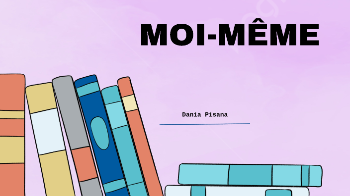 MOI-MÊME by Beb3 Luna on Prezi
