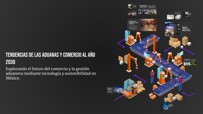 Tendencias de las Aduanas y Comercio al Año 2030 by Sayra Rodriguez on ...