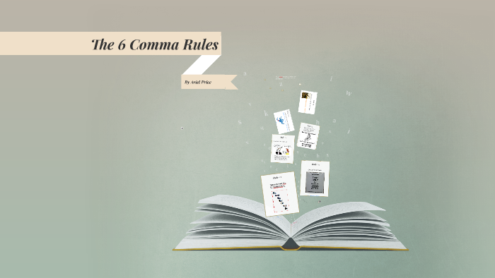 The 6 Comma Rules by Ariel Price on Prezi