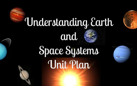 Understanding Earth and Space Systems by corina hasan on Prezi