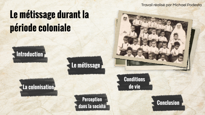 TFE-Le métissage by Michael Podesta on Prezi
