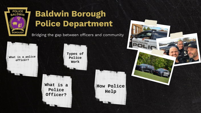 Baldwin Borough Police Department by Samantha Yule on Prezi