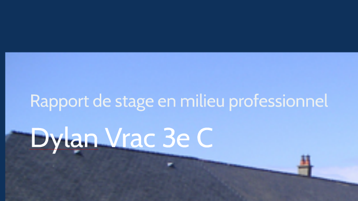 rapport de stage dylan vrac by dylan vrac on Prezi