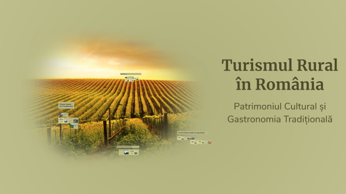 Turismul Rural în România by Rebecca Ioana Dodoc on Prezi