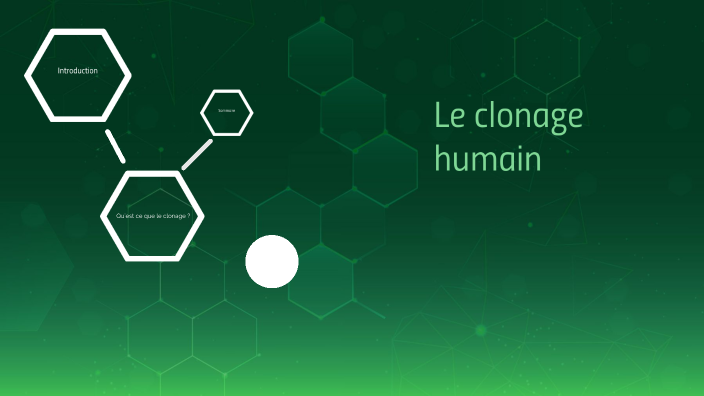 Le clonage humain by gaetan Nardou on Prezi