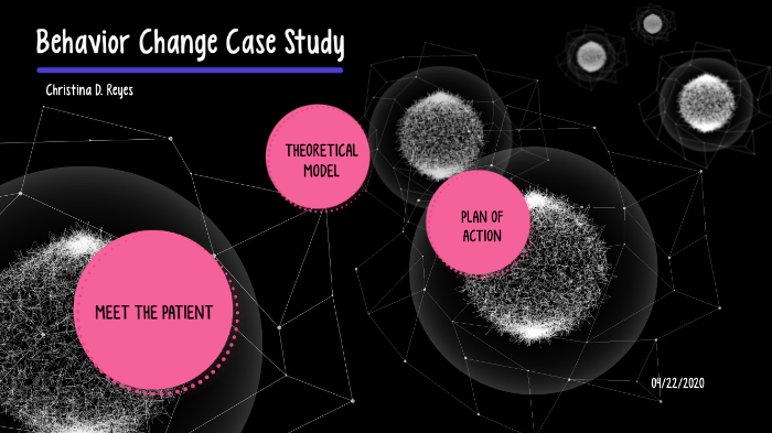 Behavior Change Case Study by Christina Reyes on Prezi