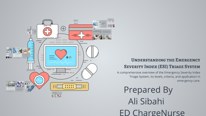 Understanding the Emergency Severity Index (ESI) Triage System by ali ...
