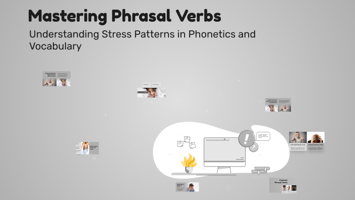 Mastering Phrasal Verbs by Katherine Almanza Ahumada on Prezi