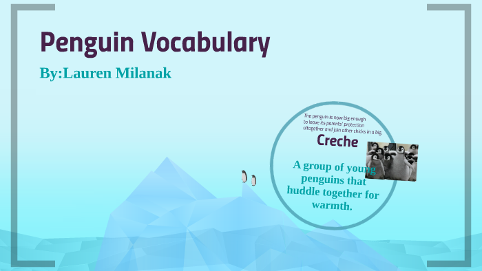Penguin Vocabulary by Lauren M on Prezi