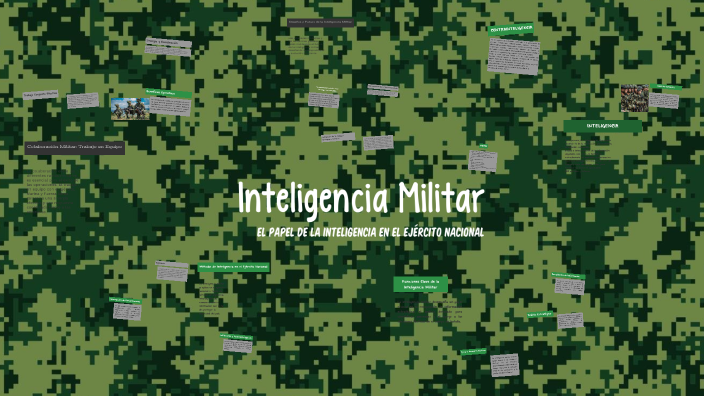 Inteligencia Militar: Funciones y Importancia by catalina beltran on Prezi
