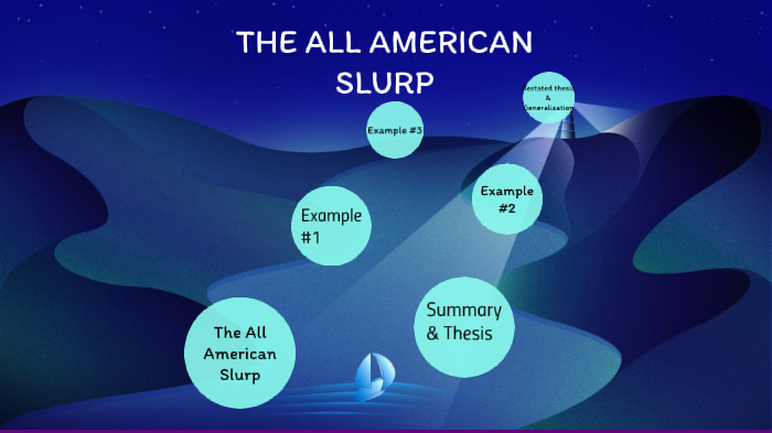 The All American Slurp by THOMAS CHILINGUERIAN on Prezi