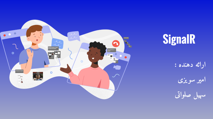 Understanding SignalR by سهیل صلواتی on Prezi